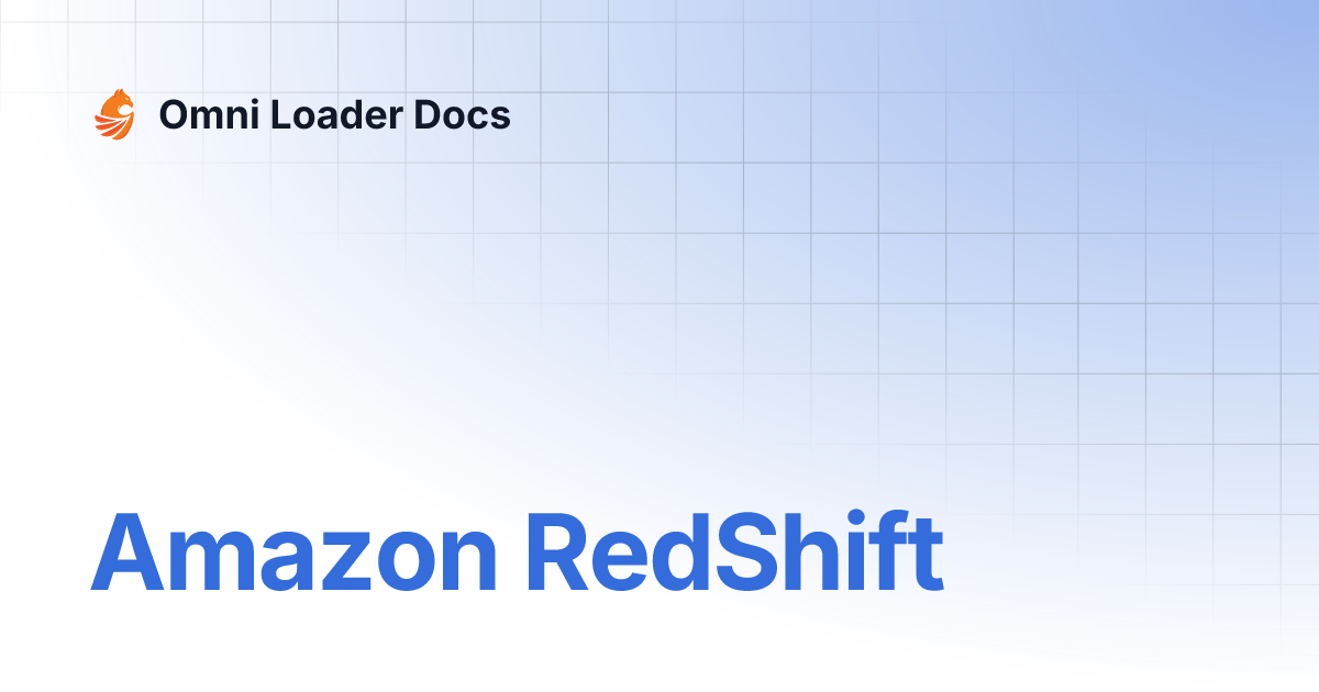 Amazon RedShift | Omni Loader Docs