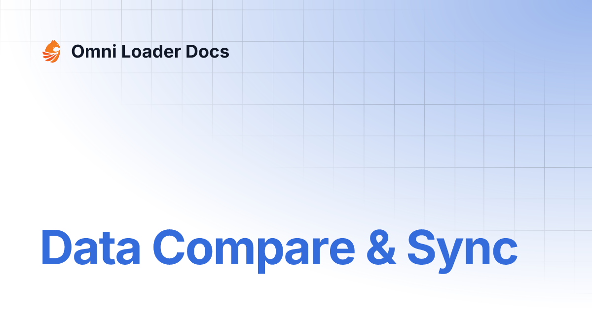 Data Compare & Sync | Omni Loader Docs