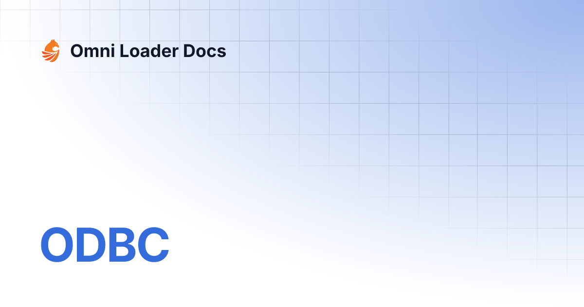 ODBC | Omni Loader Docs
